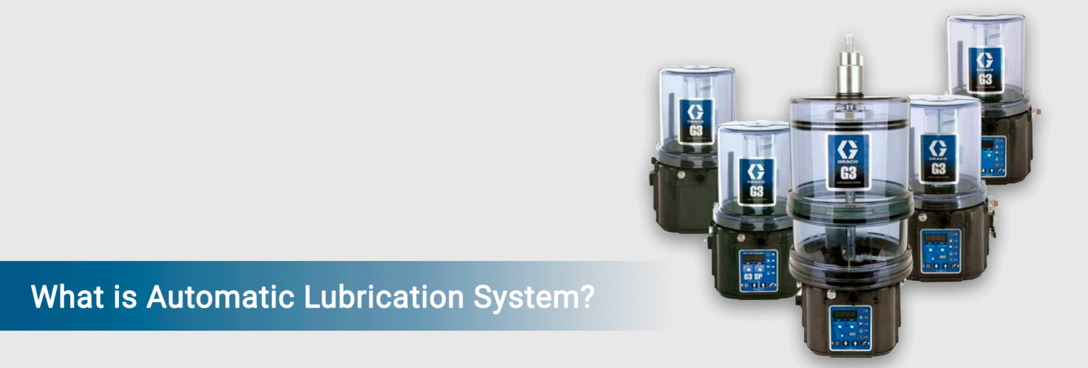 Automatic Lubrication Systems Guide | Automatic grease system