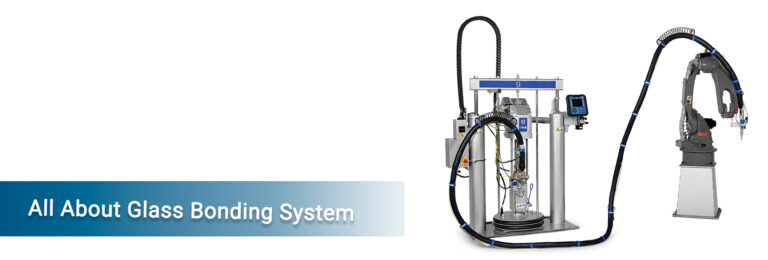 All about Glass Bonding System - Glass Gluing Systems Guide