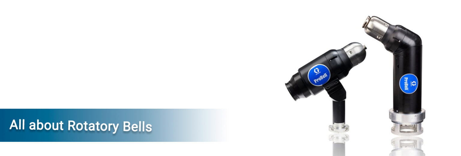 Rotary Bell Atomizer Guide | All about Paint Bells